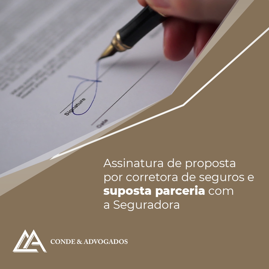 Assinatura de proposta por corretora de seguros e a suposta parceria ...
